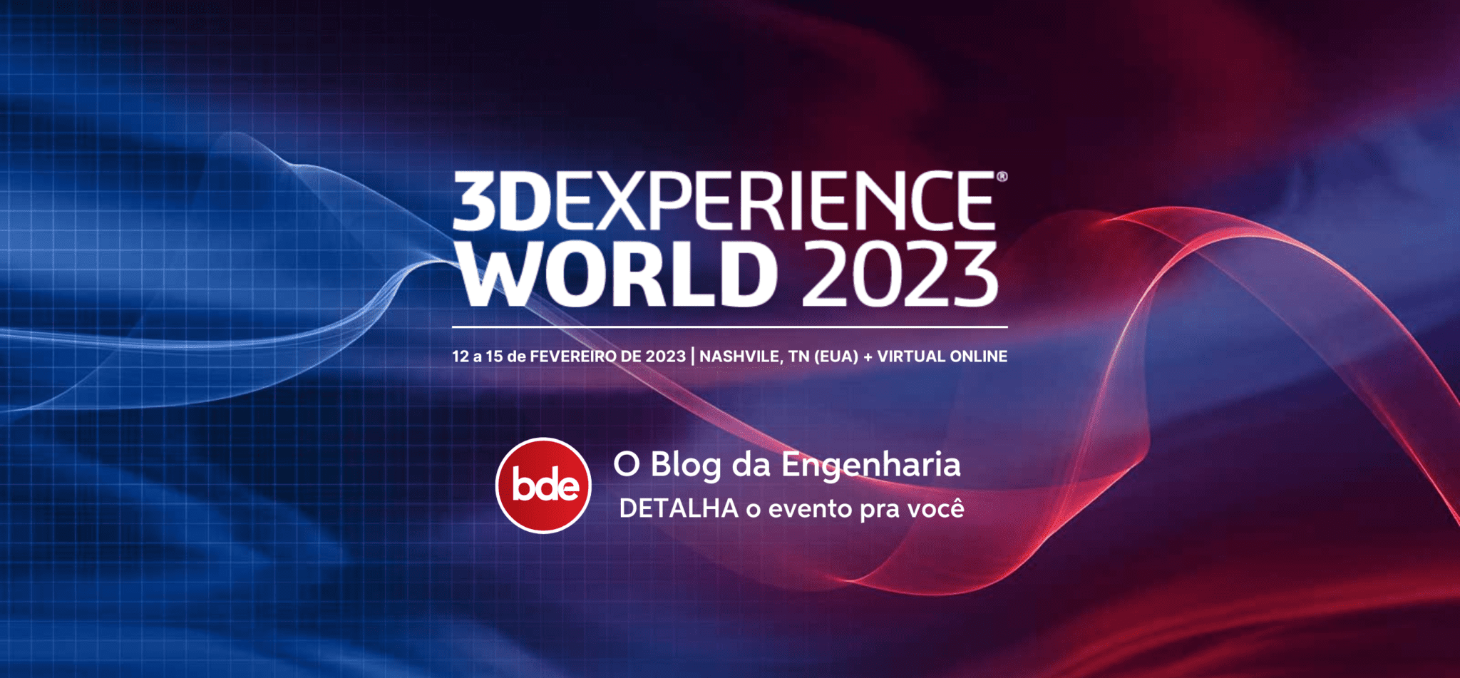 3DEXPERIENCE World 2023 em Nashville - TN | Blog da Engenharia